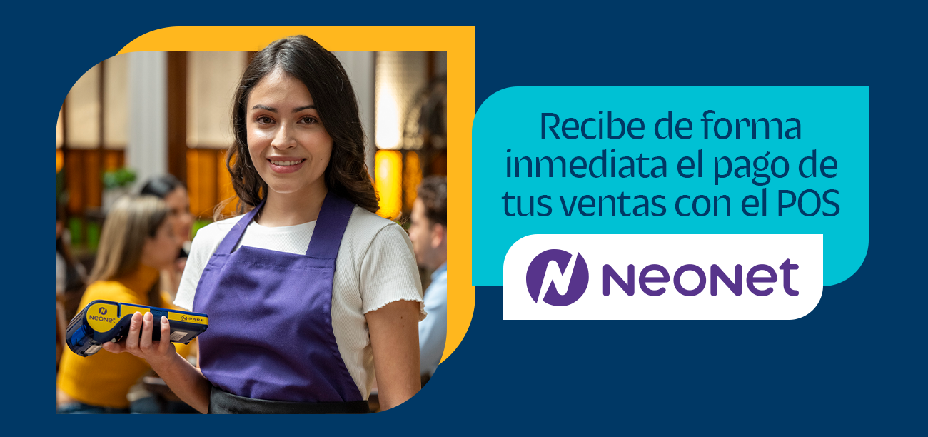 Recibe la liquidación inmediata de tu POS NeoNet