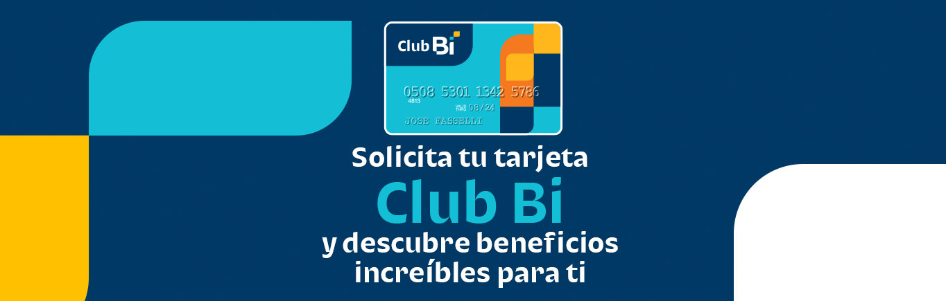 ¡Solicita tu tarjeta Club Bi!